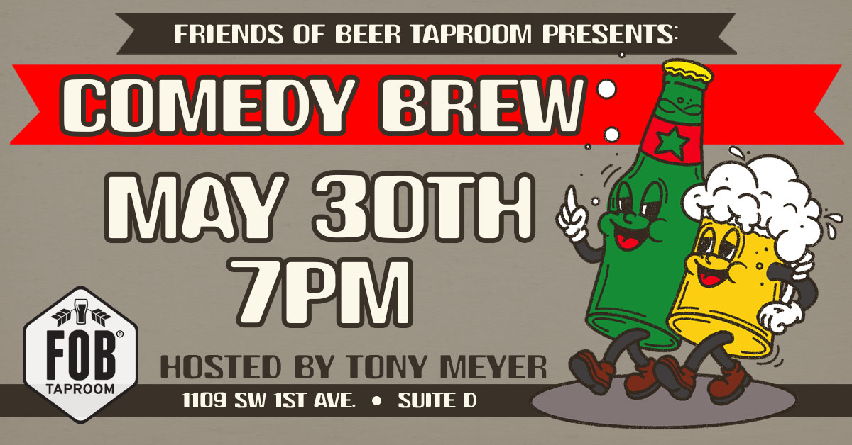 Comedy Brew, a night of great Comedy @ FOB! – FOB Taproom